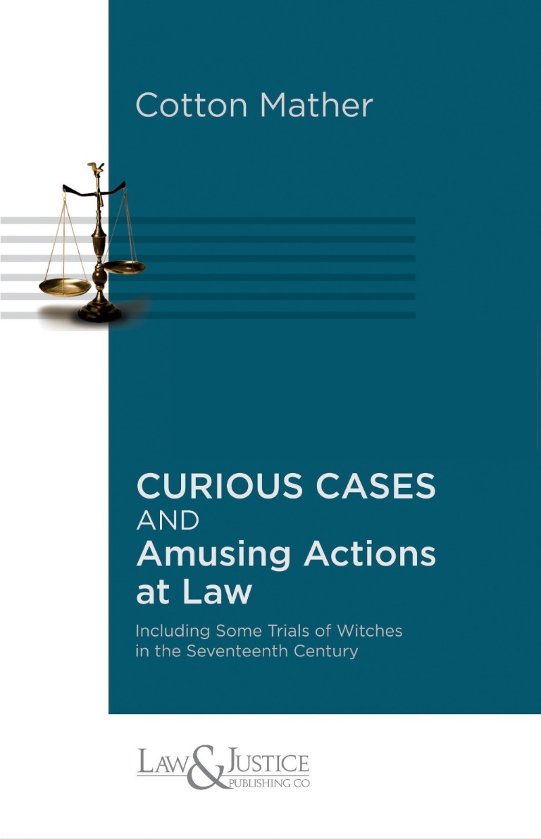 Curious Cases & Amusing Actions at Law by Cotton Mather – Edition 2024 ...